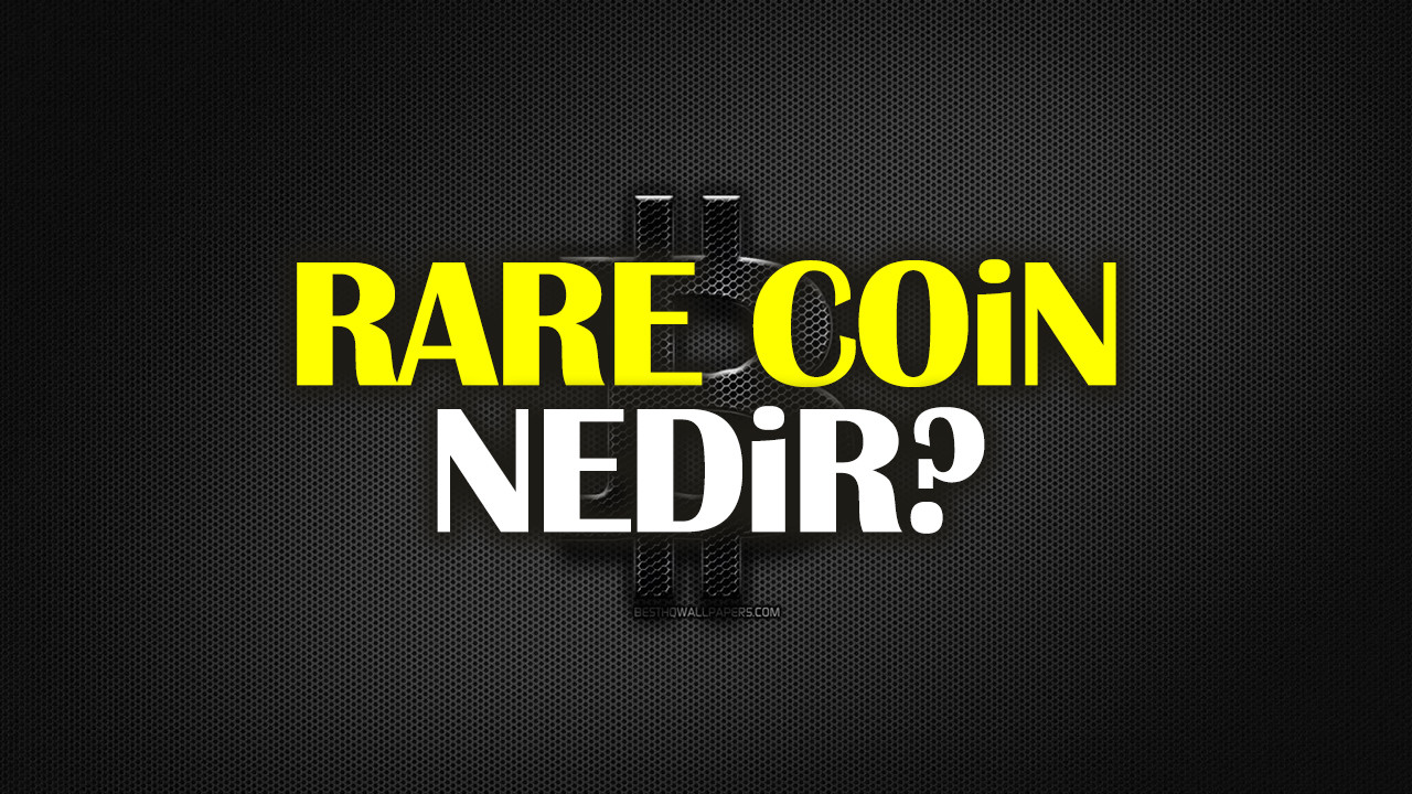 Rare Coin Yorum: Rare Coin Geleceği 2022 Fiyatı - Ekonomi Haberleri
